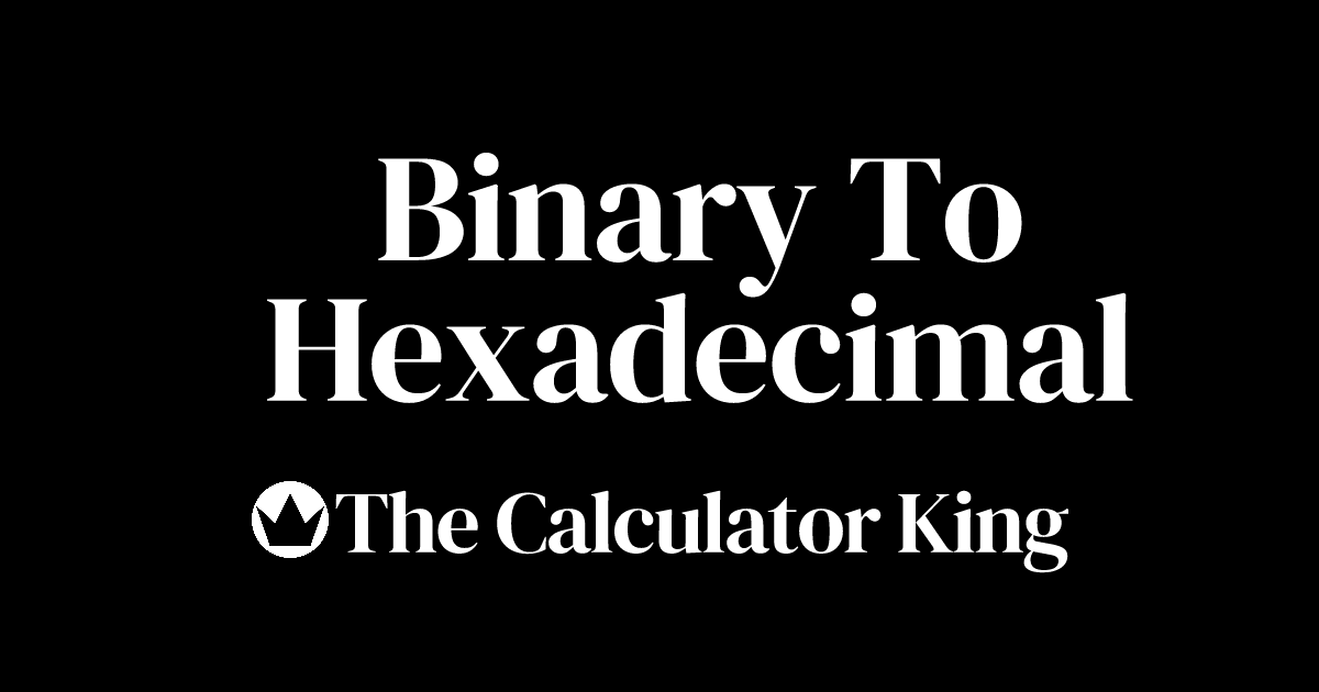 Convert Binary To Hexadecimal Steps And Examples 4281
