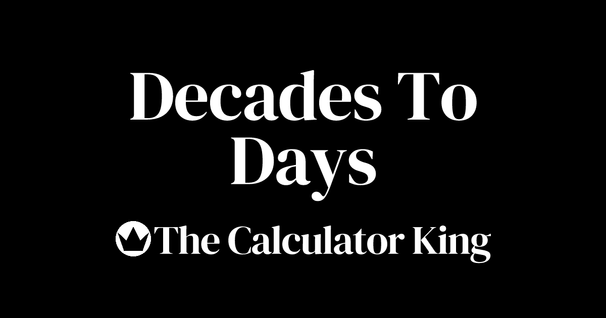 Convert Decades to Days (decade to d) | Examples & Steps