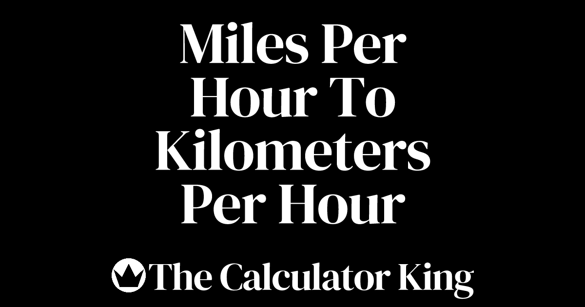 Convert Miles Per Hour to Kilometers Per Hour (mph to km/h) | Examples ...