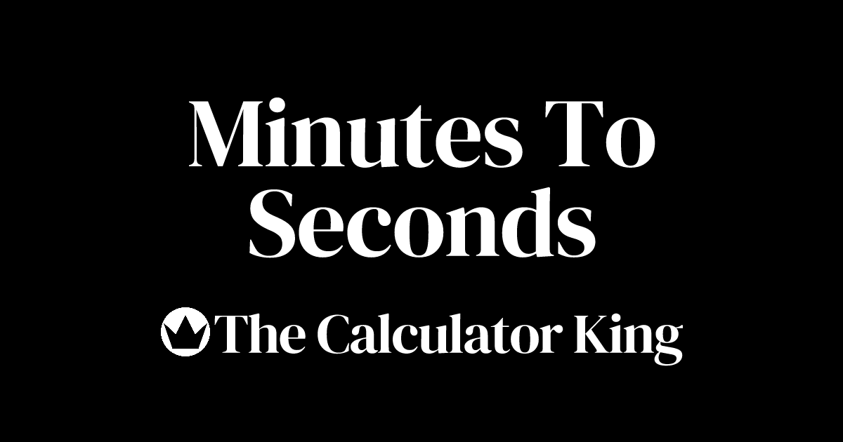 Convert Minutes to Seconds (min to s) | Examples & Steps