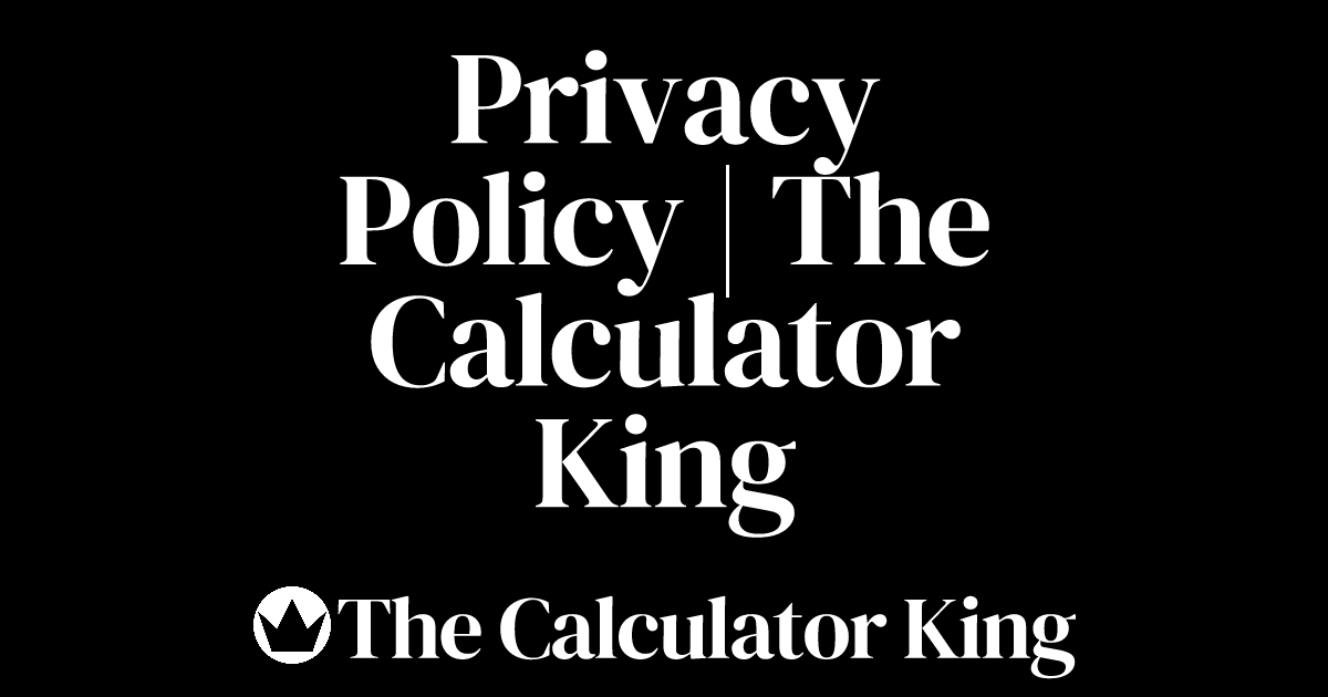 Privacy Policy | The Calculator King