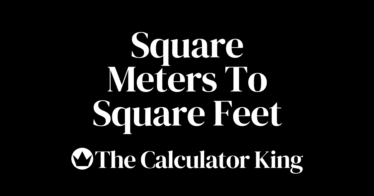 Convert Square Meters to Square Feet (m² to ft²) | Examples & Steps