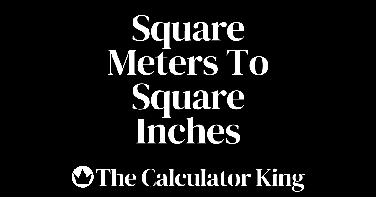 Convert Square Meters to Square Inches (m² to in²) | Examples & Steps